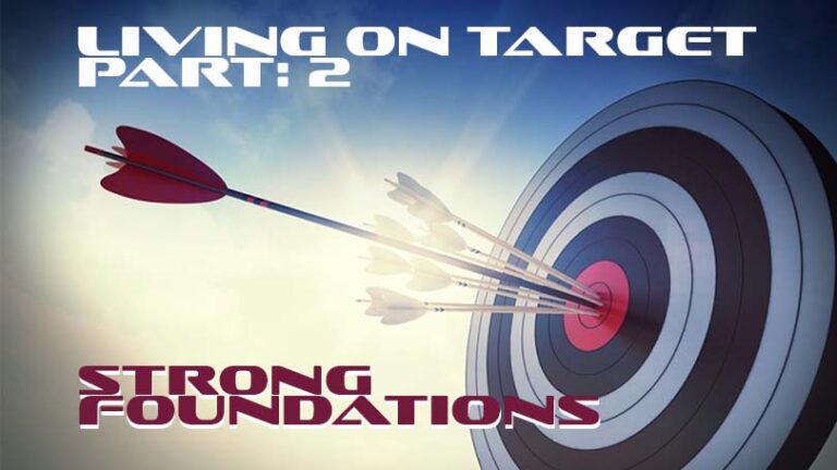 Living on Target, Part 2: Strong Foundations - CALLANDER BAY CHURCH